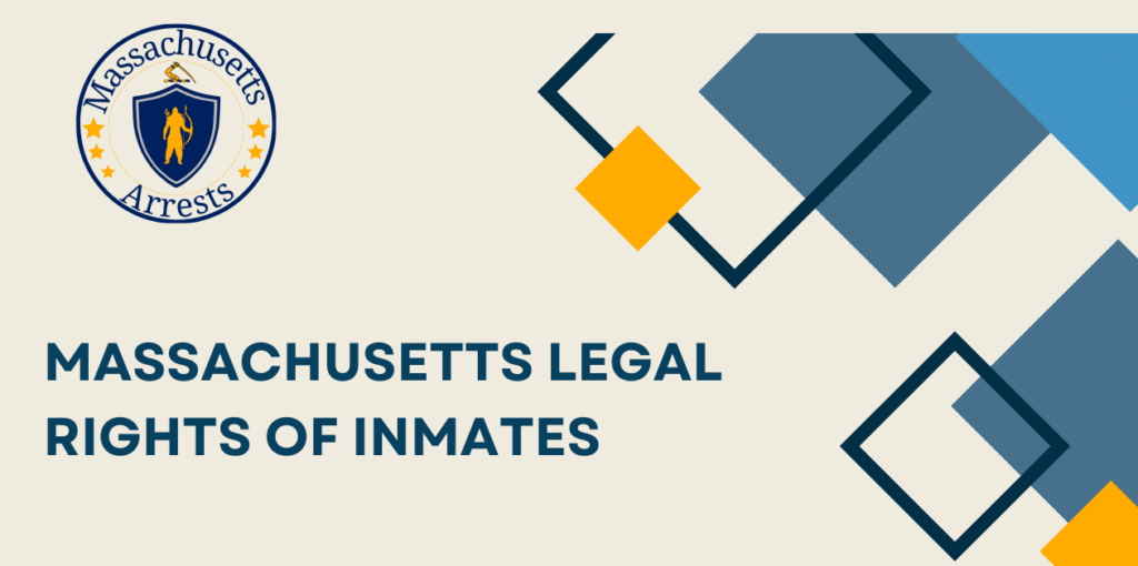 Massachusetts Legal Rights of Inmates - Arrests MA